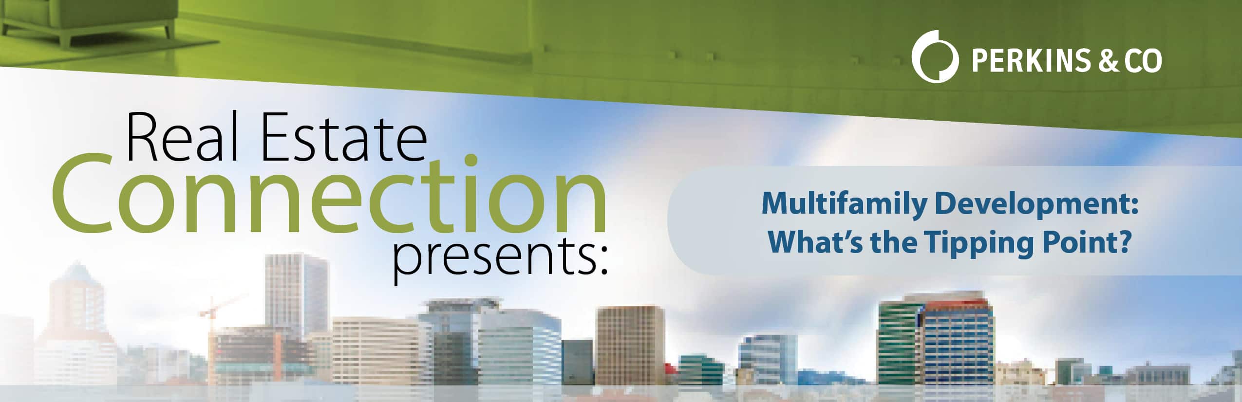 Multifamily Development Real Estate Connection Takeaways